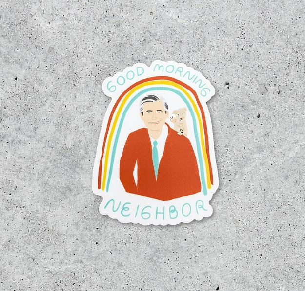 Mr. Rogers Good Morning Neighbor Vinyl Sticker – Why I Love Where I Live